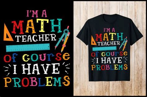 Im Math Teacher T Shirt Graphic By Nxmnadim · Creative Fabrica