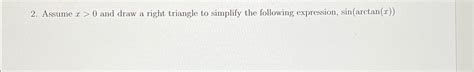 solved assume x 0 ﻿and draw a right triangle to simplify the