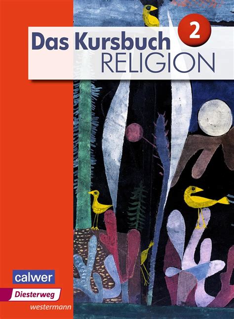 Das Kursbuch Religion Ausgabe 2015 Schulbuch 2 Klasse 78 Dierk