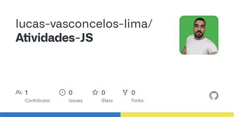 GitHub Lucas Vasconcelos Lima Atividades JS