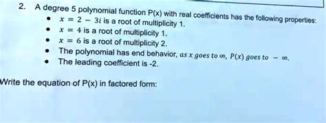 Solved Degree 5 Polynomial Function P X With Real Coefficients 1 Has The 3i Is A Root Of