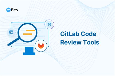 GitLab Code Review Tools The Definitive Guide