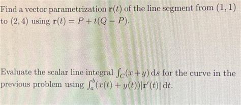 Find A Vector Parametrization R T Of The Line Chegg