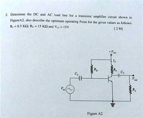 Solved Determine The Dc And Ac Load Line For The Transistor Amplifier Circuit Shown In Figure