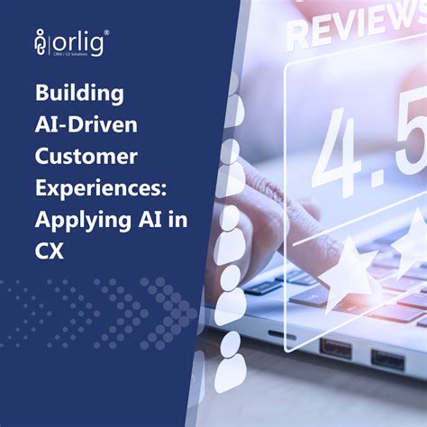 building ai driven customer experiences a look into cx