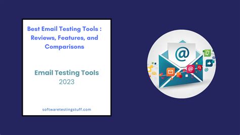 Top Email Testing Tools A Comprehensive Guide Of Email Testing Tool For Software