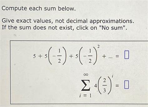 Solved Compute Each Sum Below Give Exact Values Not Chegg Com