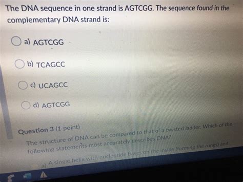 Solved The DNA Sequence In One Strand Is AGTCGG The Chegg