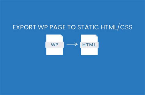 Export WP Pages To Static HTML CSS Pro DDgpl Com