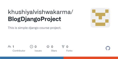 GitHub Khushiyalvishwakarma BlogDjangoProject This Is Simple Django Course Project