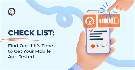 Check List Find Out If Its Time To Get Your Mobile App Tested By Qatestlab Medium