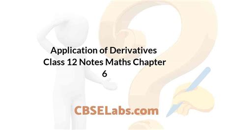 Application Of Derivatives Class 12 Notes Maths Chapter 6 Cbse Labs