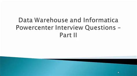 Interview Questions Data Warehouse And Informatica Powercenter Part