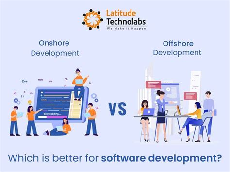 Offshore Vs Onshore Software Development A Comprehensive Comparison
