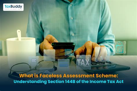 Faceless Assessment A New Era In Income Tax Proceedings
