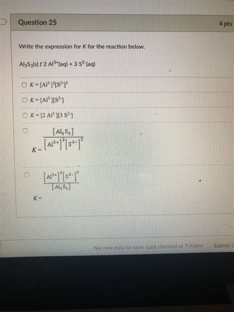 Solved Question 25 4 Pts Write The Expression For K For The Chegg Com