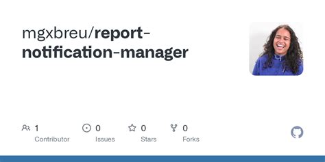Github Mgxbreureport Notification Manager