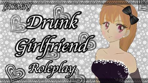 [asmr] Drunk Girlfriend Youtube