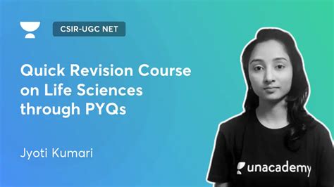 Csir Ugc Net Quick Revision Course On Life Sciences Through Pyqs By Unacademy
