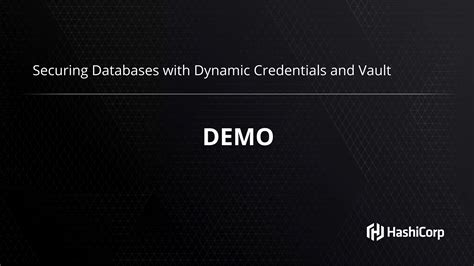 Securing Databases With Dynamic Credentials And Hashicorp Vault Ppt