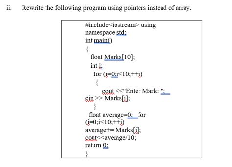 Solved Ii Rewrite The Following Program Using Pointers