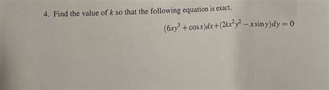 Solved Find The Value Of K So That The Following Equation Chegg Com