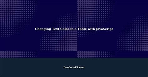 Using JavaScript To Change Text Color In A Table While Hovering Over An Image