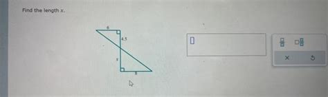 Solved Find The Length X Chegg Com