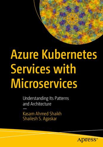 Ebook Azure Kubernetes Services With Microservices Understanding Its Patterns And