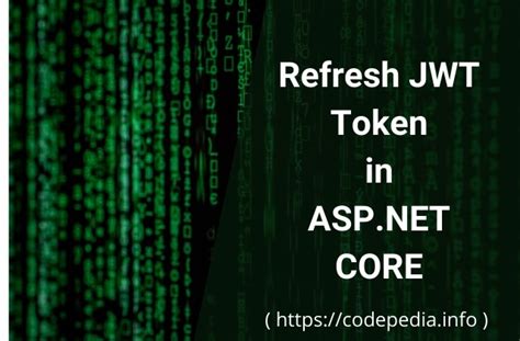 Jwt Refresh Token In Aspnet Core Authentication Detail Guide Codepedia