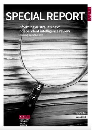 Informing The Next Intelligence Review The Australian Naval Institute