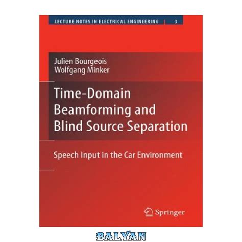 دانلود کتاب Time Domain Beamforming And Blind Source Separation Speech Input In The Car