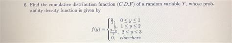 Solved Find The Cumulative Distribution Function C D F Chegg