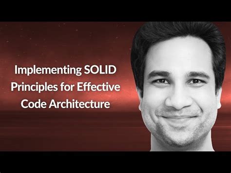 Free Video Implementing Solid Principles For Effective Code Architecture From Conf42 Class