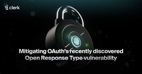 mitigating oauth s recently discovered open response type vulnerability