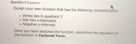 solved question 5 4 points design your own function that
