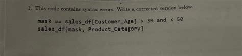 Solved 1 This Code Contains Syntax Errors Write A