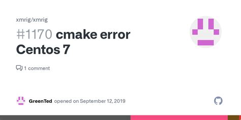 cmake error centos 7 · issue 1170 · xmrig xmrig · github