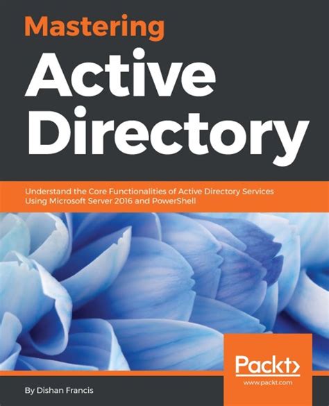 Mastering Active Directory Ebook By Dishan Francis Epub Rakuten Kobo United States