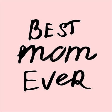 Best Mom Ever Lettering Vector Stock Illustration Stock Vector