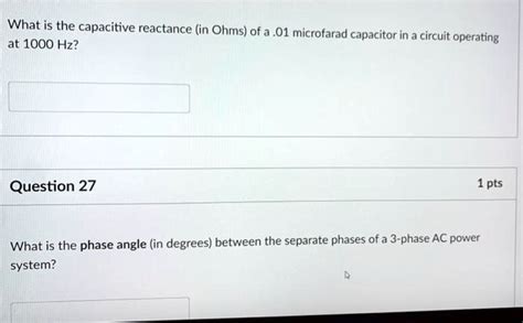 SOLVED What Is The Capacitive Reactance In Ohms Of A Microfarad Capacitor In A Circuit