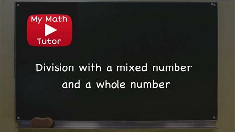 Aleks Division With A Mixed Number And A Whole Number Youtube