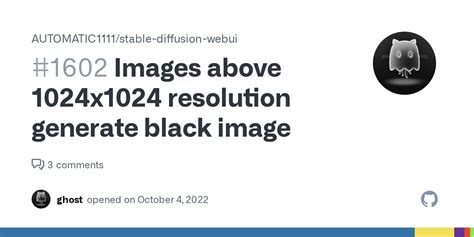 Images Above 1024x1024 Resolution Generate Black Image · Issue 1602