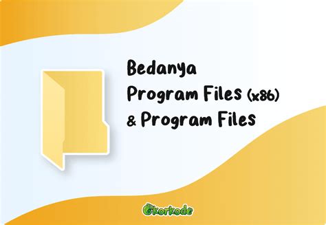 Perbedaan Program Files X Dan Program Files Di Windows Ekorkode Com