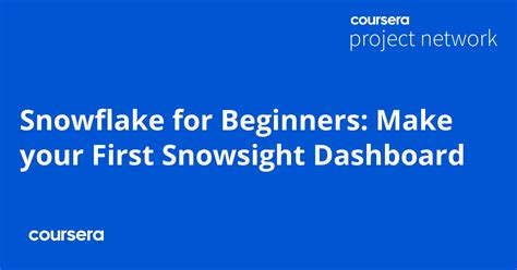 Snowflake For Beginners Make Your First Snowsight Dashboard Coursya