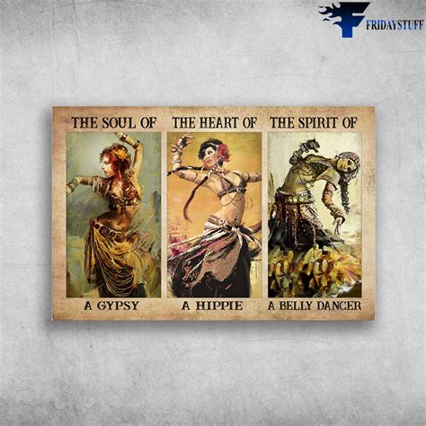 Dancing Girl The Soul Of A Gypsy The Heart Of A Hippe The Spirit Of