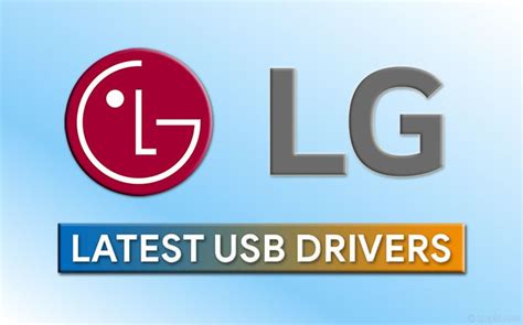 Download Lg Usb Drivers For Windows And Macos