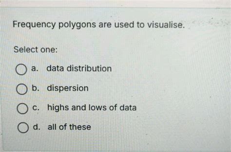 Frequency Polygons Are Used To Visualise Studyx