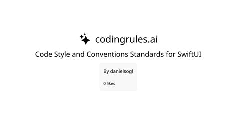 Code Style And Conventions Standards For Swiftui Coding Rules