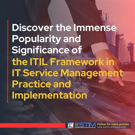 discover the immense popularity and significance of the itil framework